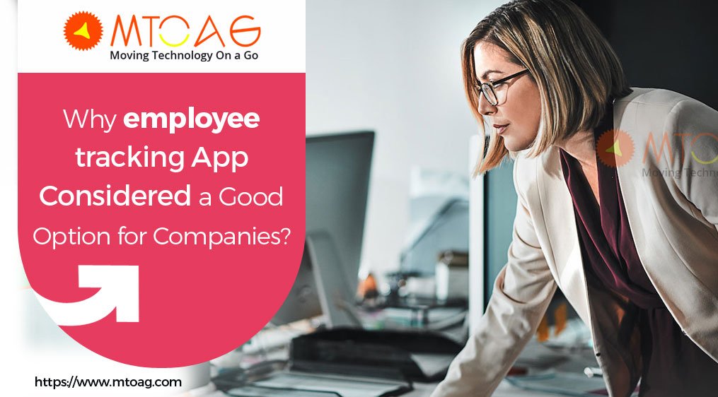 Why employee tracking App Considered a Good Option for Companies?